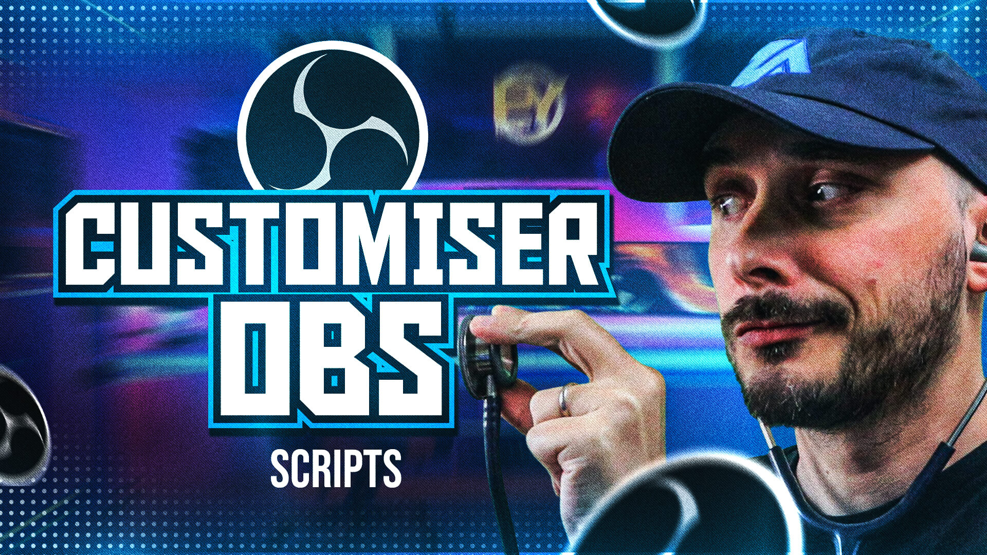 Customiser OBS à 200% avec des Scripts